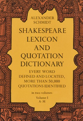 Shakespeare Lexicon and Quotation Dictionary, Vol. 1 - Dover Books