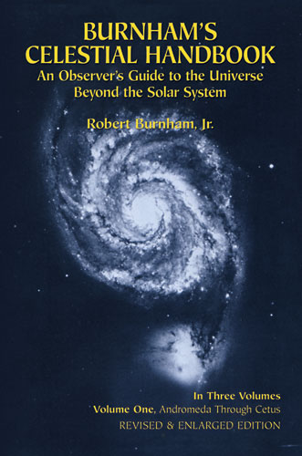 Burnhams Celestial Handbook: An Observers Guide to the Universe Beyond ...