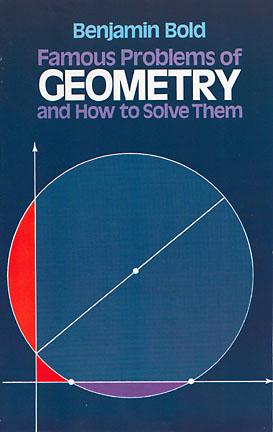 Famous Problems of Geometry and How to Solve Them - Dover Books