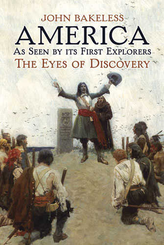 America as Seen by Its First Explorers: The Eyes of Discovery - Dover Books