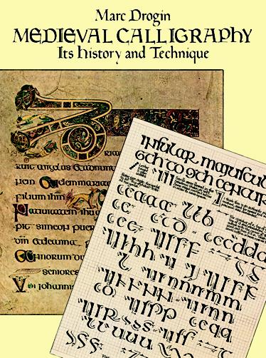 Medieval Calligraphy: Its History and Technique - Dover Books