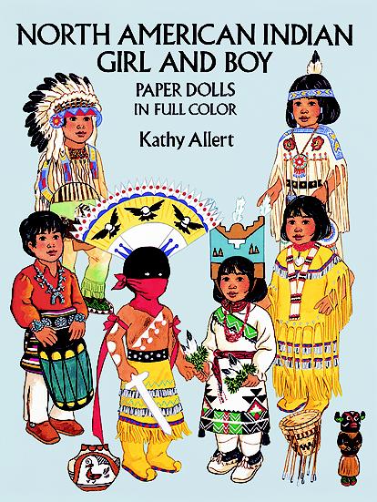 North American Indian Girl and Boy Paper Dolls in Full Color - Dover Books