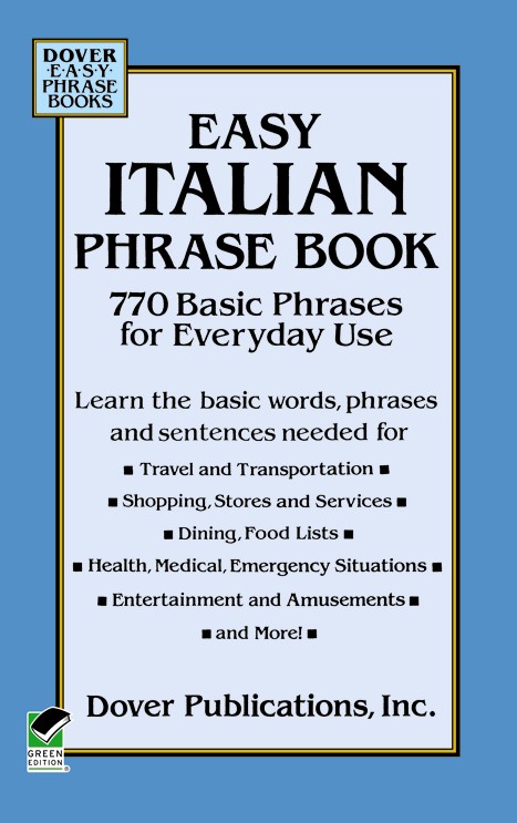 Easy Italian Phrase Book: Over 770 Basic Phrases for Everyday Use ...