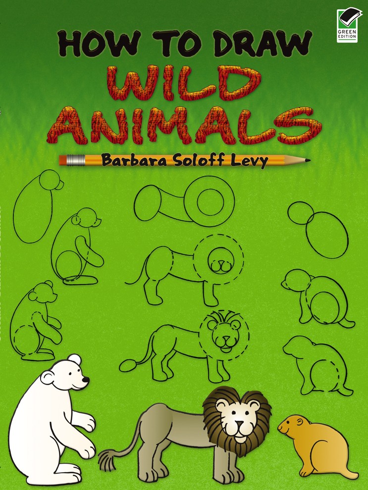 How to Draw Wild Animals - Dover Books