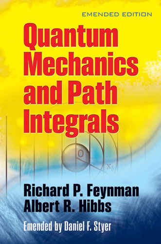 Quantum Mechanics and Path Integrals - Dover Books