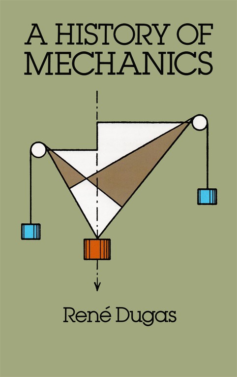 A History of Mechanics - Dover Books