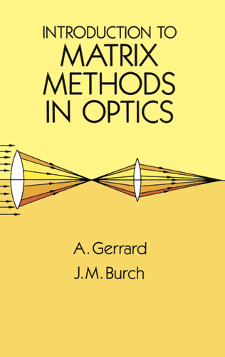 Introduction to Matrix Methods in Optics - Dover Books