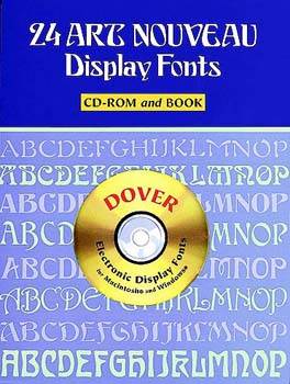 24 Art Nouveau Fonts CD-ROM and Book - Dover Books