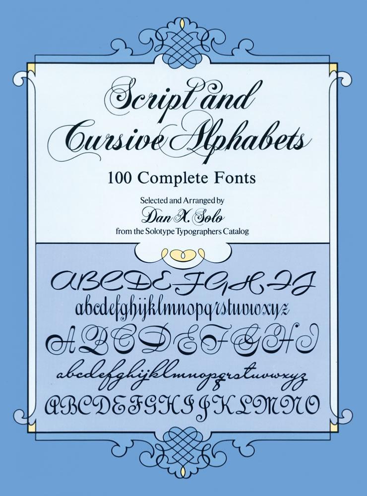 Script and Cursive Alphabets - 100 Complete Fonts - Dover Books