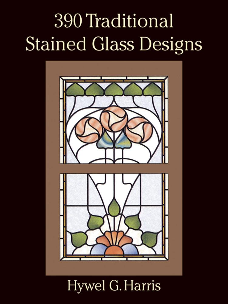 390 Traditional Stained Glass Designs - Dover Books