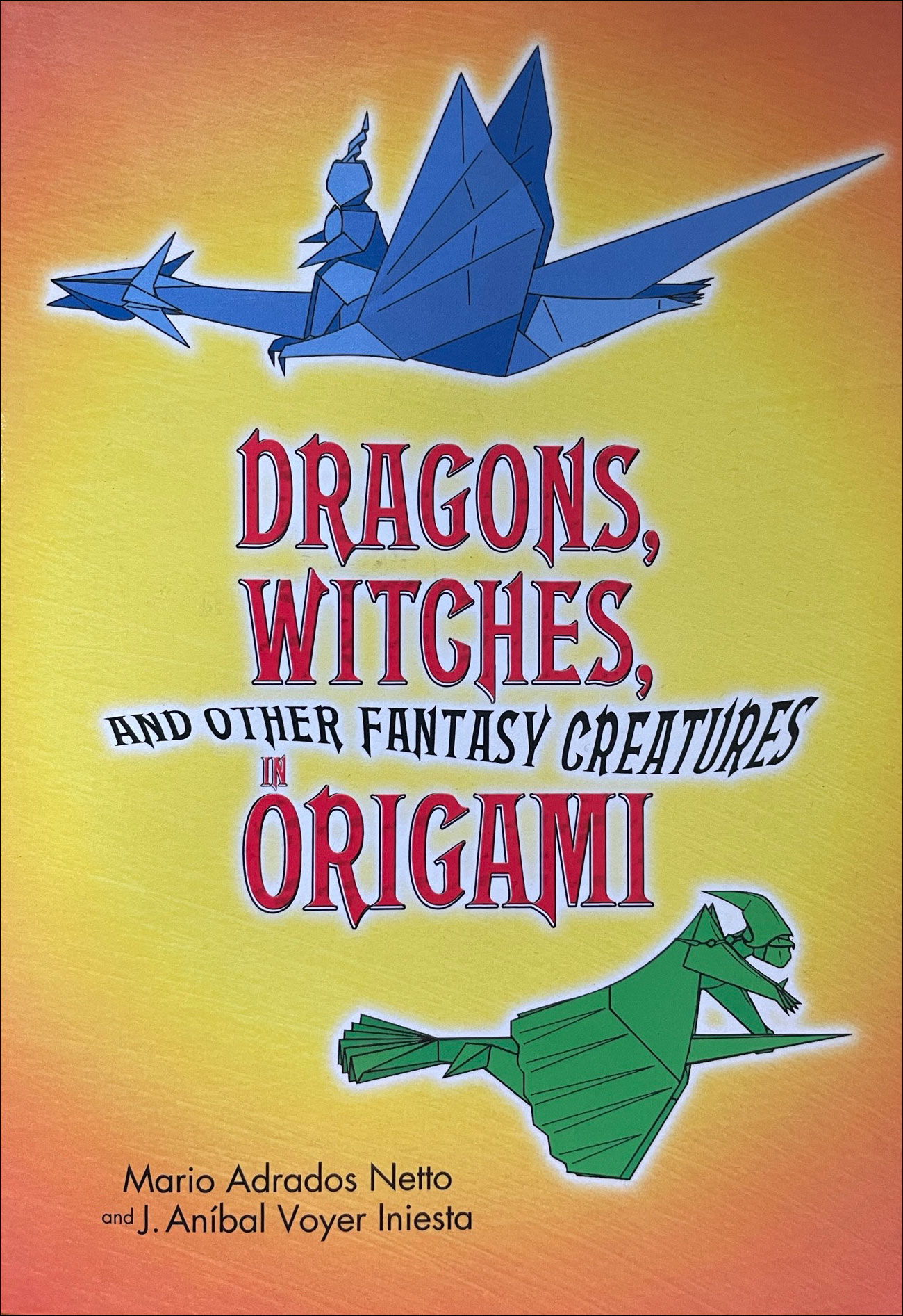 Dragons, Witches and Other Fantasy Creatures in Origami - Dover Books