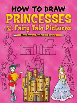 How to Draw Princesses - Dover Books