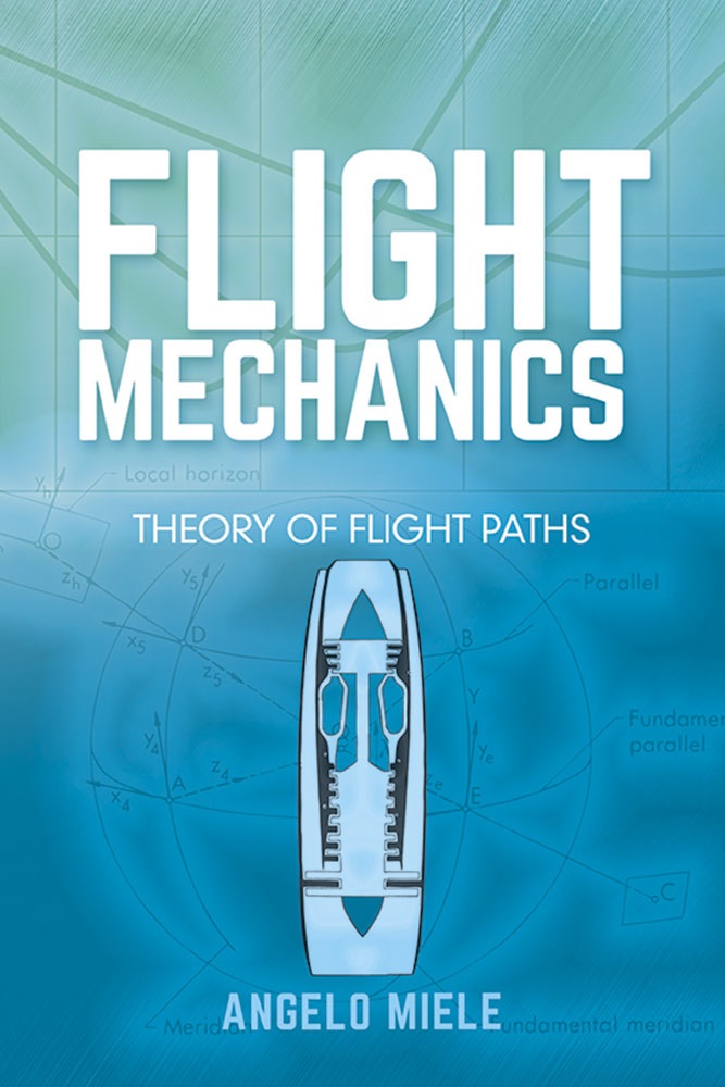 Flight Mechanics: Theory of Flight Paths - Dover Books