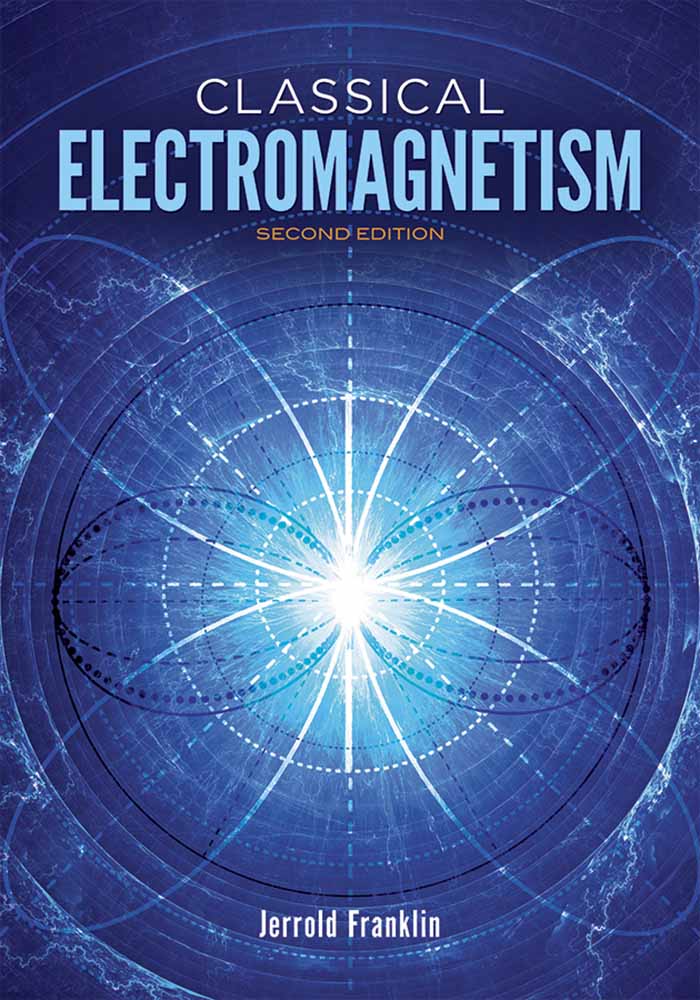 Classical Electromagnetism - Dover Books