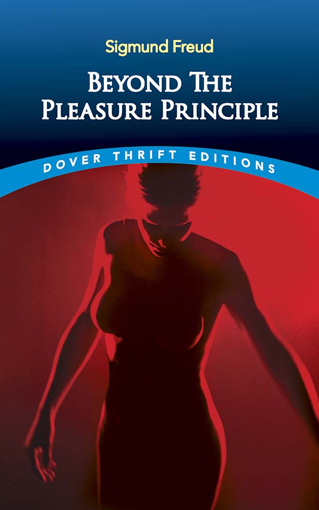 Beyond the Pleasure Principle - Dover Books Beyond the Pleasure Principle - Dover Books