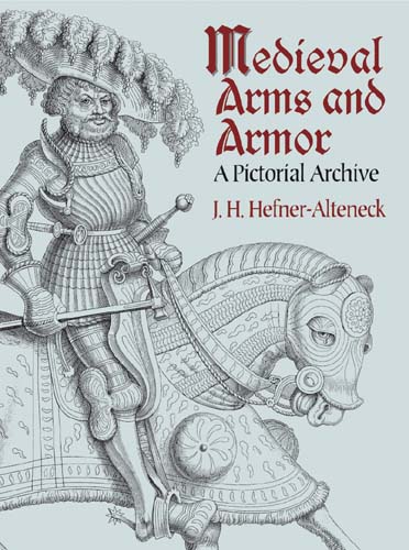 Medieval Arms and Armor - Dover Books