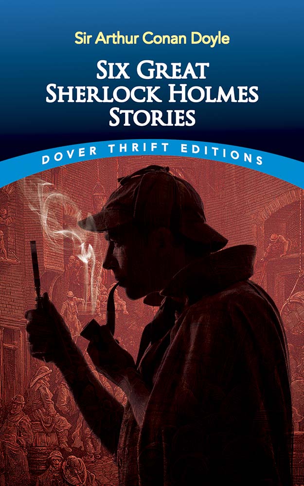 Six Great Sherlock Holmes Stories - Dover Books
