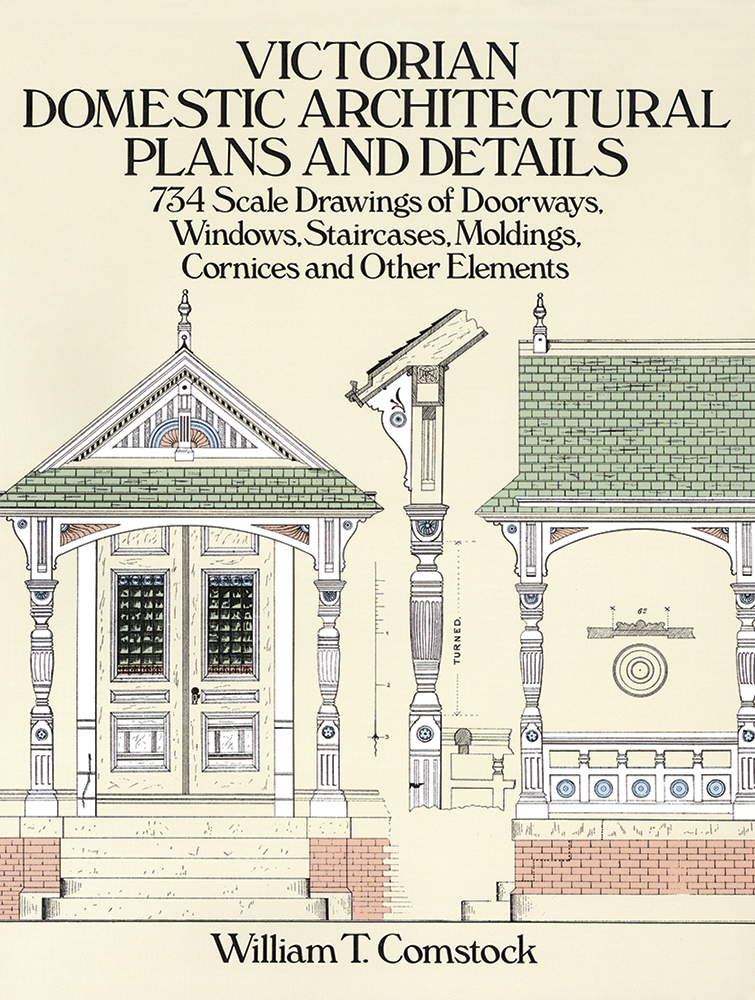 Victorian Domestic Architectural Plans and Details - Dover Books