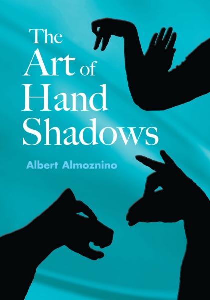 Complete Book of Hand Shadows - Dover Books